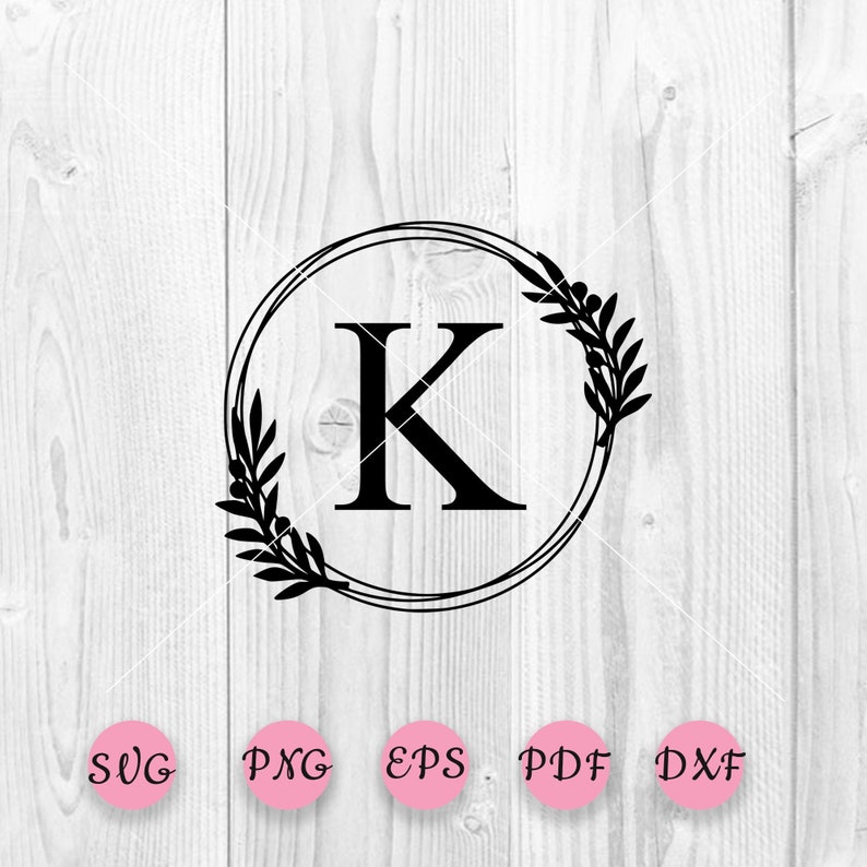 Frame Letter K Svg One Letter K Svg Leafy Wreath SVG - Etsy