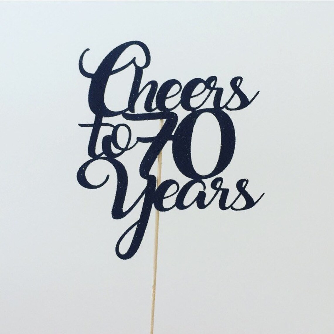 Cheers To 70 Years Cake Topper Custom Birthday Add Any Age 40 Etsy