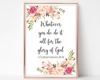 1 Corinthians 10:31 Whatever You Do Do It All for the Glory of God ...