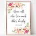 Above All Else Love Each Other Deeply Sign 1 Peter 4 8 Print Christian ...