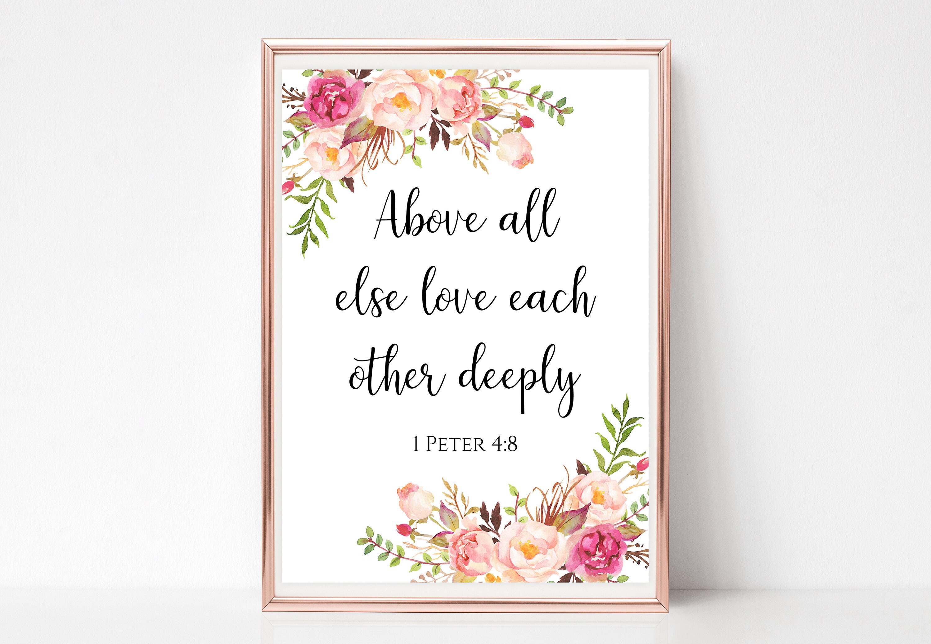 Above All Else Love Each Other Deeply Sign 1 Peter 4 8 Print Christian ...