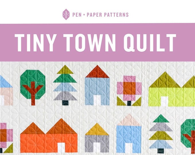 Tiny Town Quilt Pattern - Pen + Paper Patterns - Paper Copy - Etsy