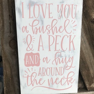 I Love You A Bushel and A Peck Valentine Sign - Valentine's Day Decor ...