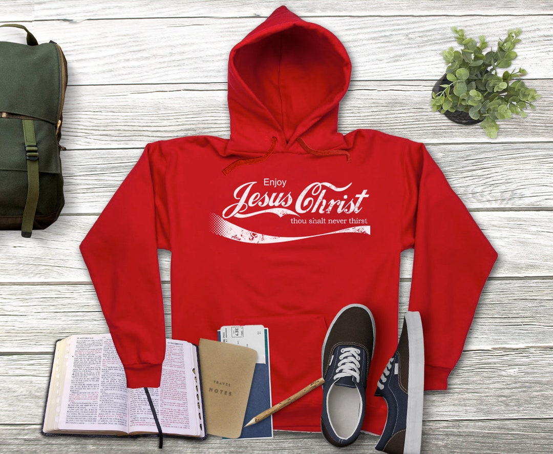Enjoy Jesus Christ (original) - Christian Hoodie | Christian Sweatshirt ...