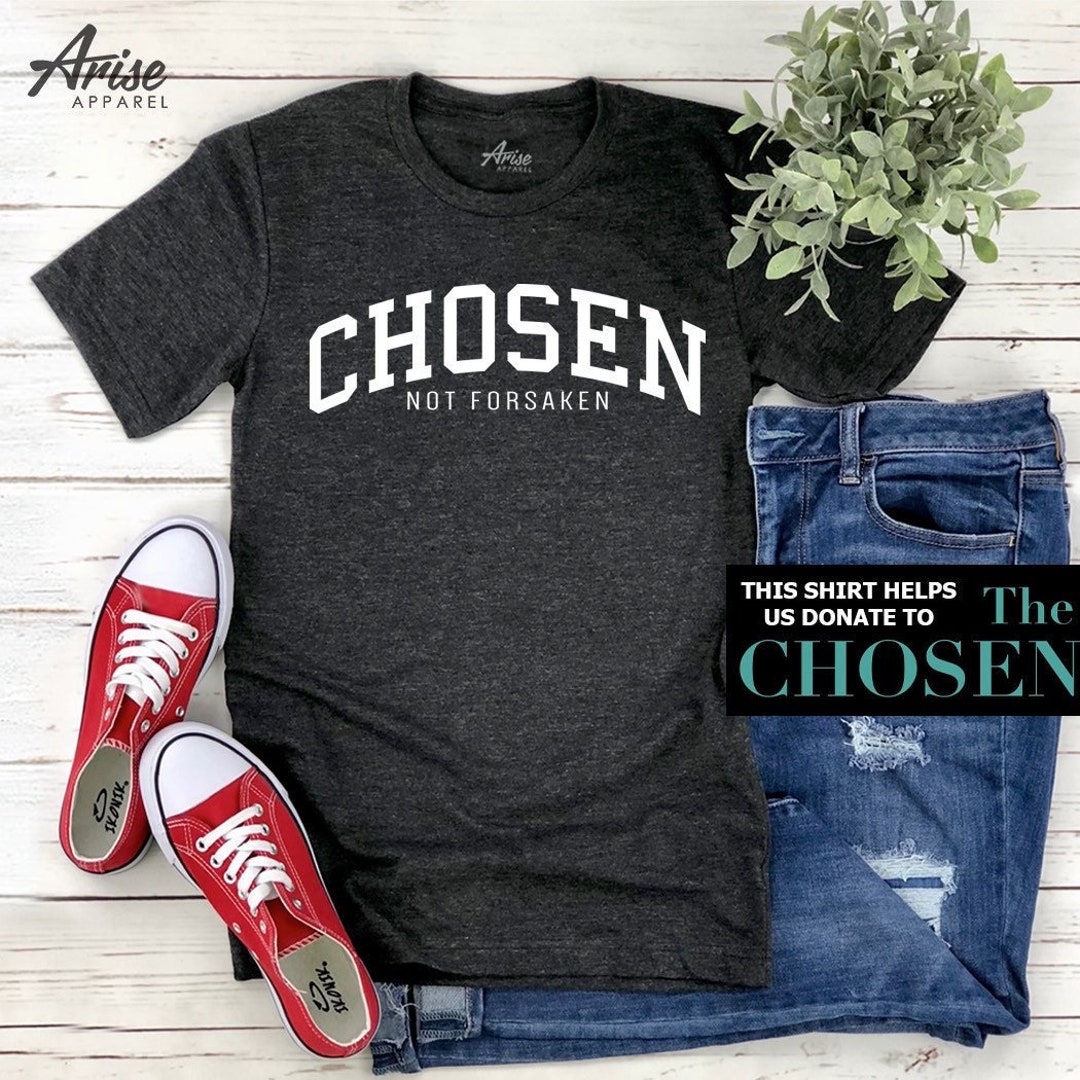 The Chosen T-shirt - Not Forsaken Tshirt, Christian TV Series Shirt ...