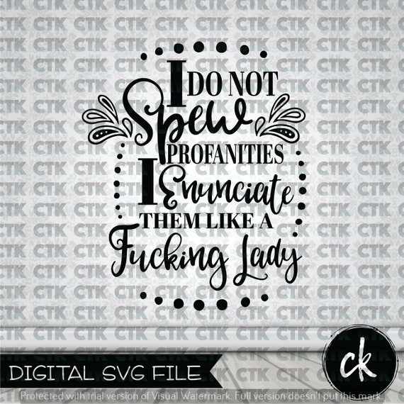 I do not spew profanities svgSvg Svg Files for CricutCut | Etsy