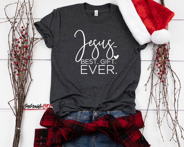 Jesus Best Gift Ever Christian Shirt Christian Christmas | Etsy