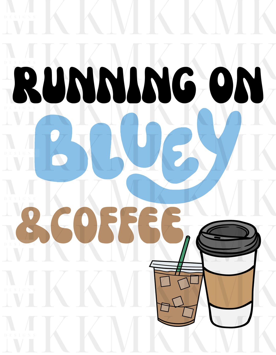 Running on Bluey and Coffee | PNG | Sublimation Design - Etsy