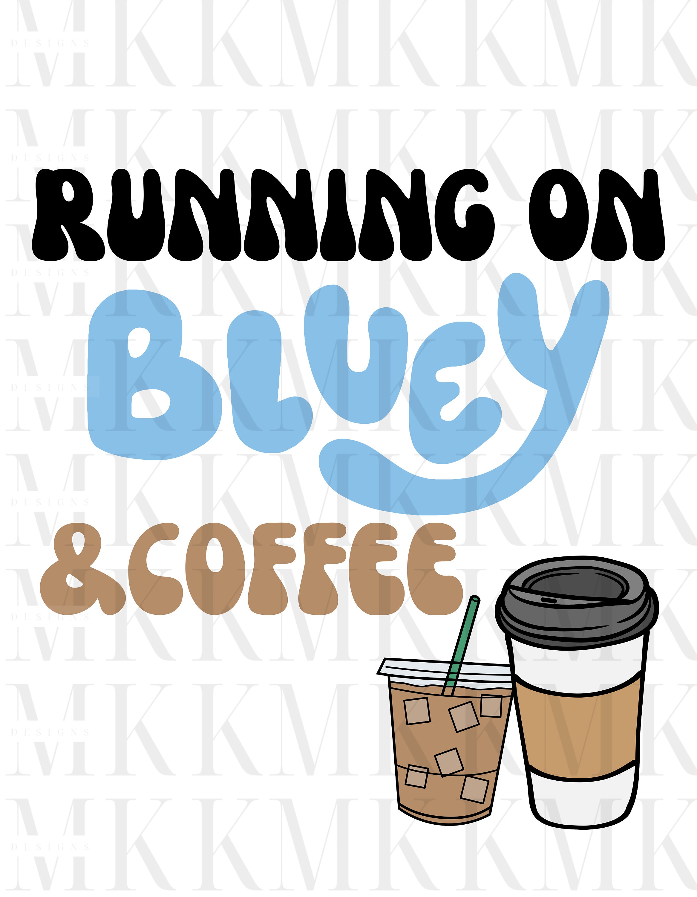 Running on Bluey and Coffee | PNG | Sublimation Design - Etsy