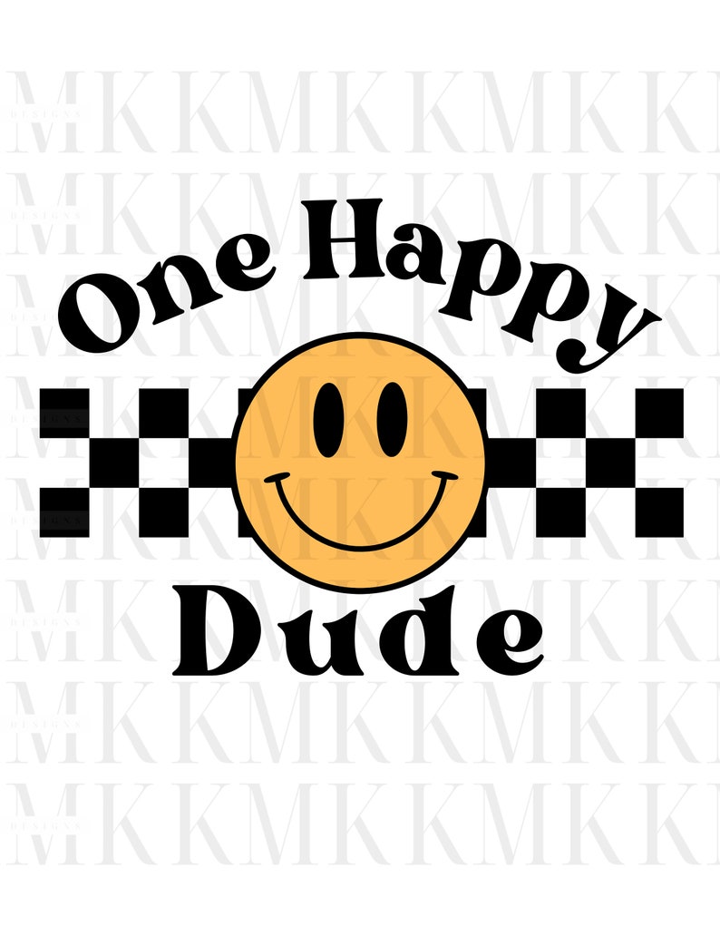 One Happy Dude | PNG | Sublimation Design - Etsy