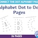 26 Printable Alphabet Dot to Dot Worksheets- Alphabet Worksheet ...