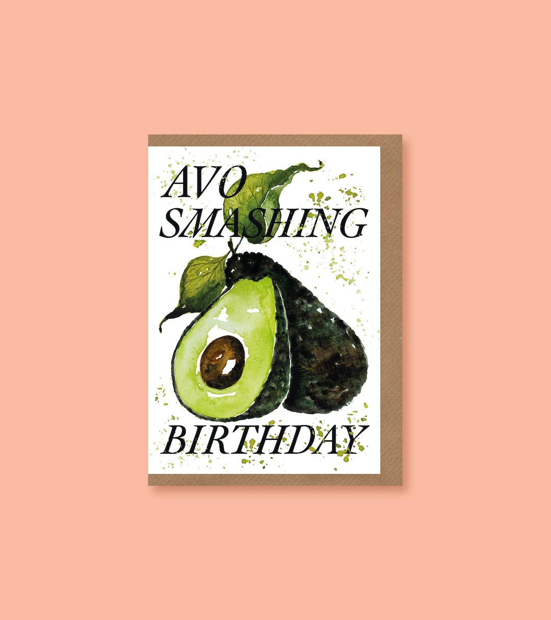 Avo Smashing Birthday Card Happy Birthday Pun Cards Birthday Cards ...