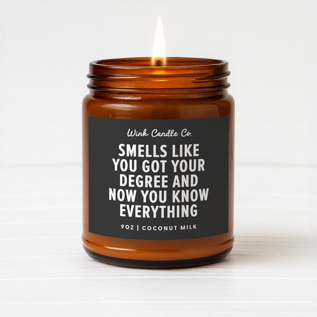 Smells Like You Got Your Degree and Now You Know Everything | Funny ...