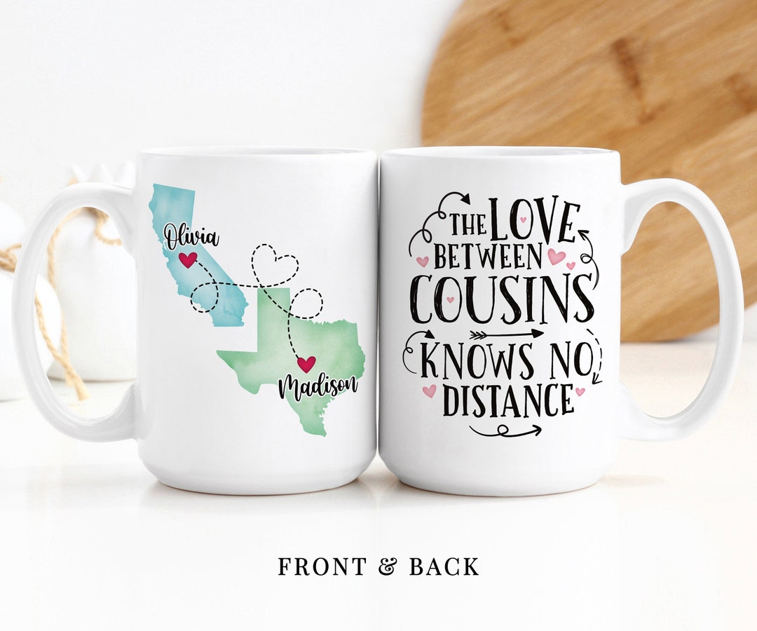 Custom Coffee Mug the Love Between Cousins Knows No Distance - Etsy