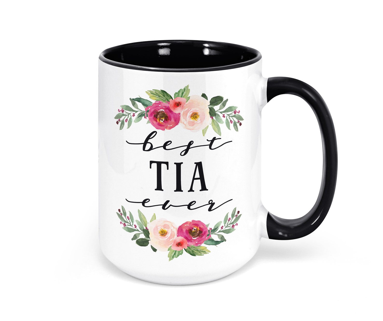Coffee Mug Best Tia Ever T For Tia Birthday T Etsy