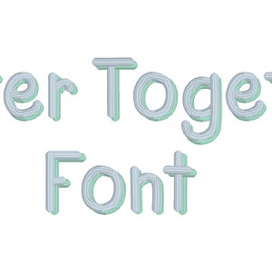 Better Together Print Shadow Satin Stitch Font Machine Embroidery ...