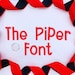 Piper Font, Satin Stitch Monogram Font for Boy and Girl Machine ...