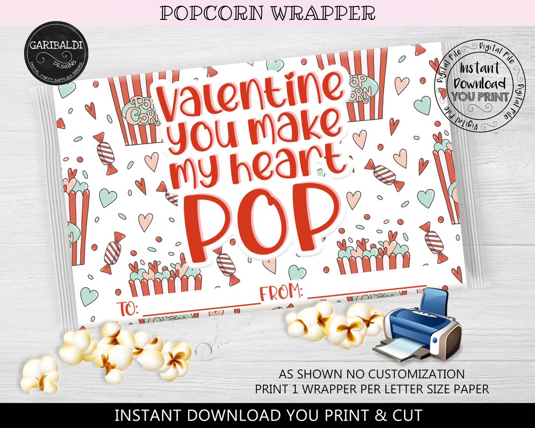 You Make My Heart Pop Valentine's Day Popcorn Wrapper Printable ...