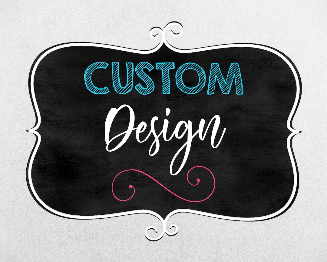 Custom Design - Etsy