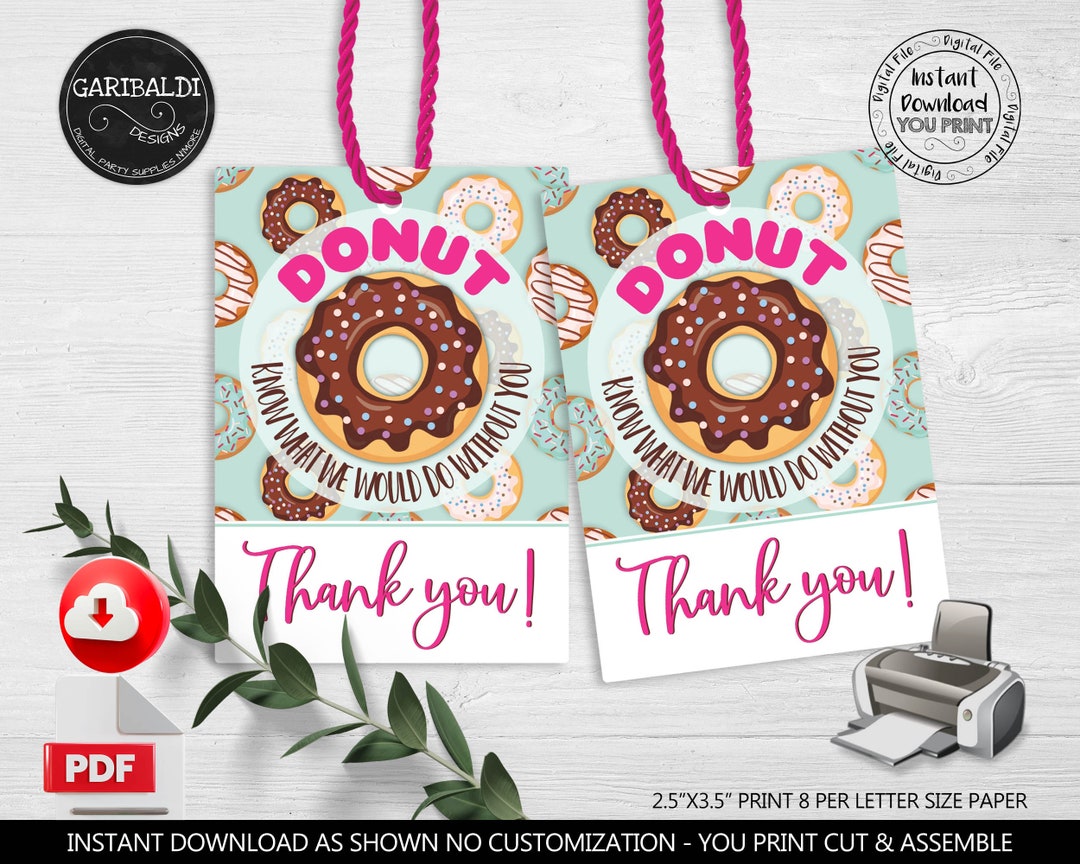 Teacher Appreciation Tags Donut Know What We'd Do Without You Gift Tag ...