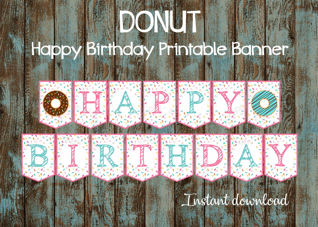 Printable Donut "happy Birthday" Banner, Donut Happy Birthday INSTANT ...