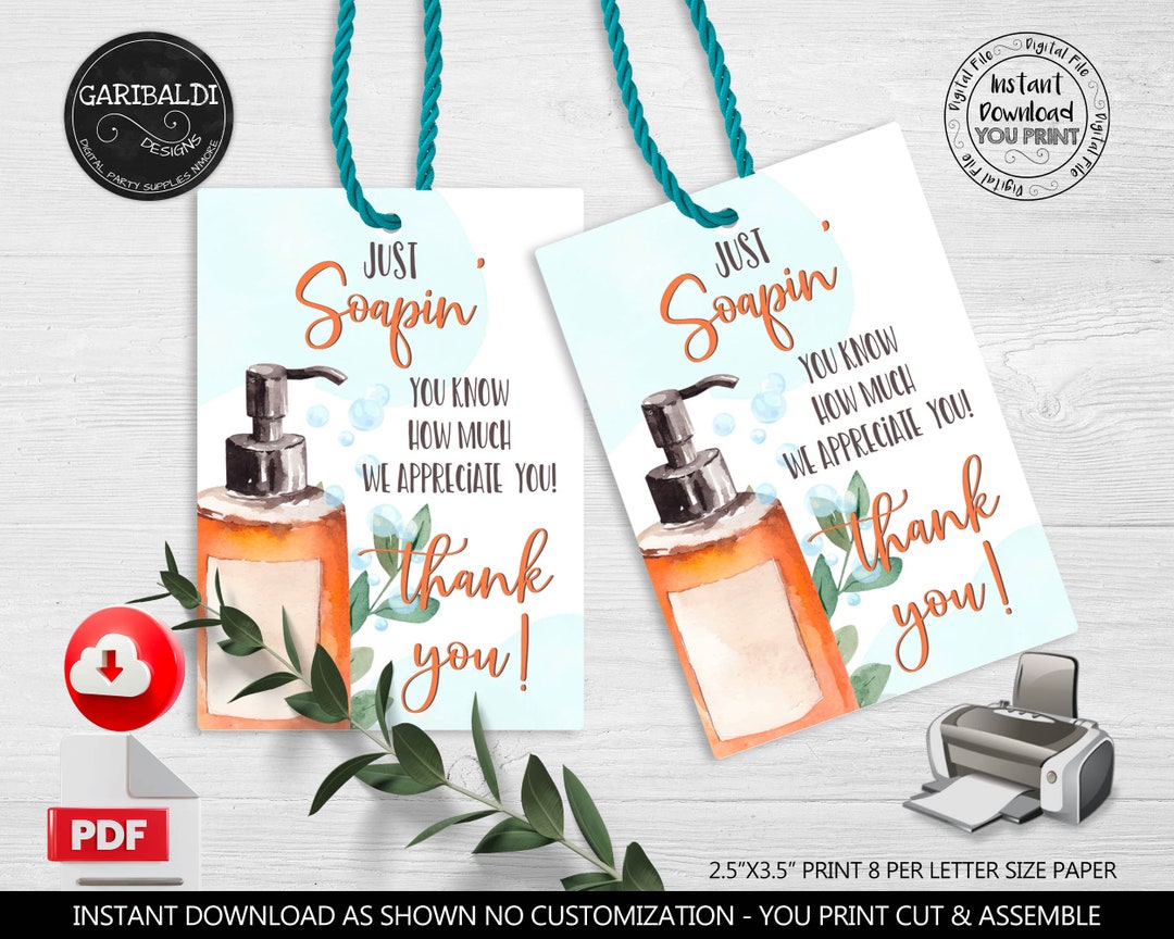 Soap Gift Tags Just Soapin' You Know Much We Appreciate You Teacher ...
