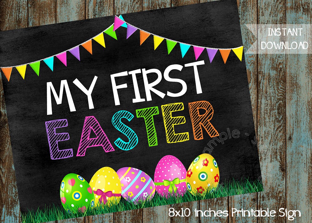 Printable My First Easter Sign Easter Chalkboard Sign My First Easter ...