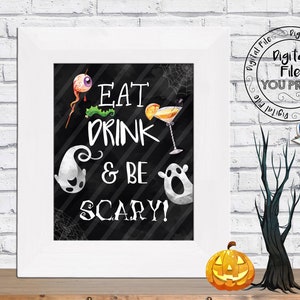 Printable "eat, Drink and Be Scary!" Sign, Digital Halloween Wall Art ...