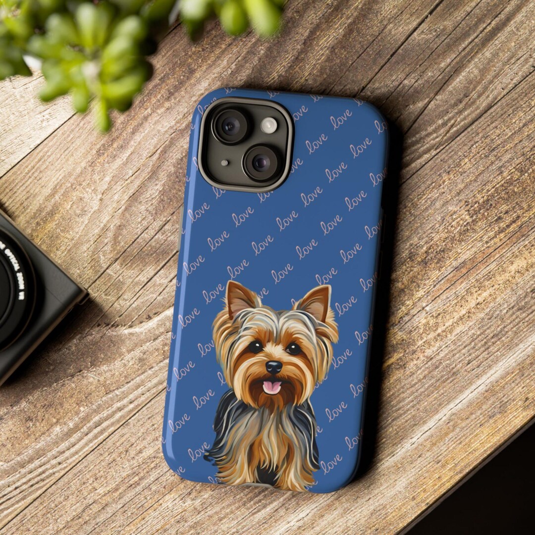 Yorkshire Terrier Love Iphone, Samsung Galaxy & Google Pixel Tough Case ...
