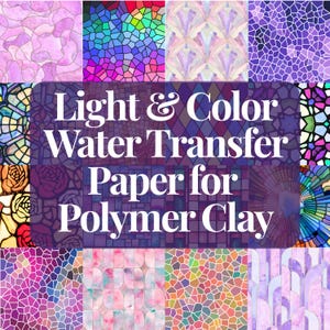 Water Transfer Image Paper for Polymer Clay, Light & Color, 5.5 X 4.25 ...