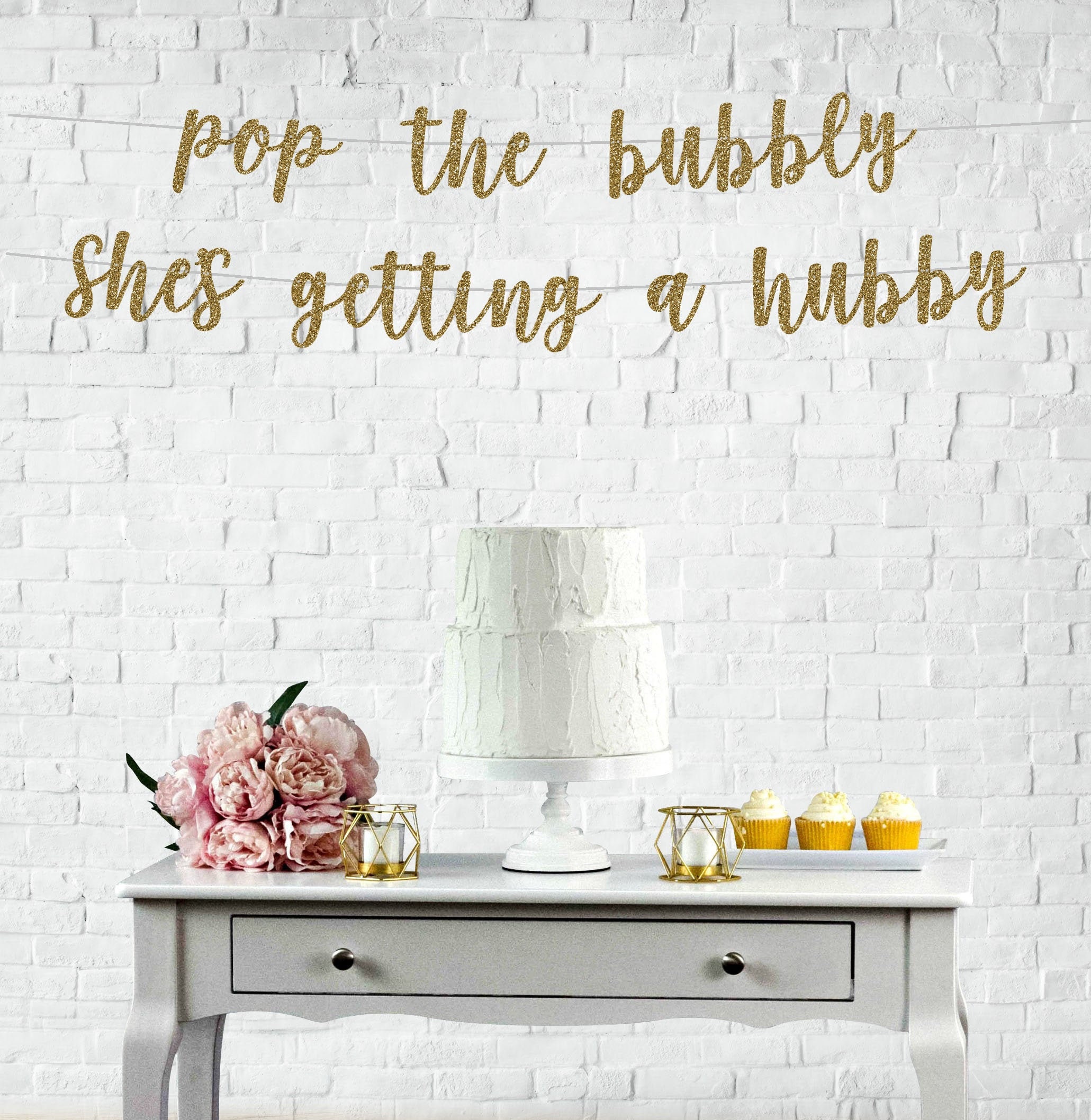 Pop The Bubbly Shes Getting A Hubby Banner Bachelorette Etsy