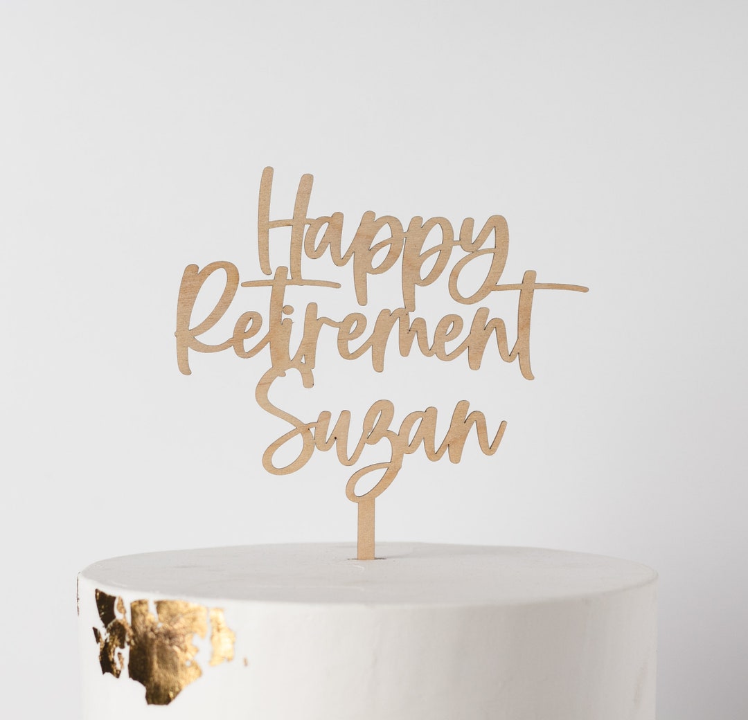Happy Retirement Cake Topper, Premium Custom Cake Topper, Retirement ...