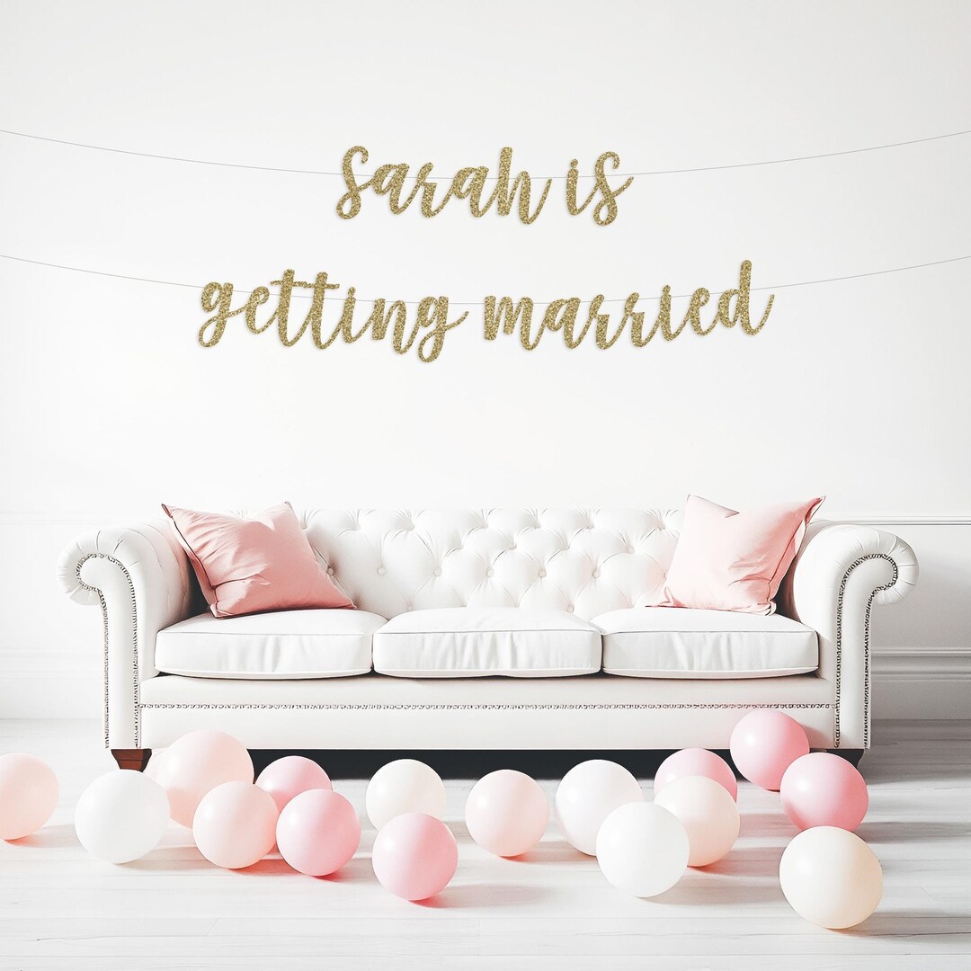 Custom Getting Married Banner, Personalized Name, Engagement Party ...
