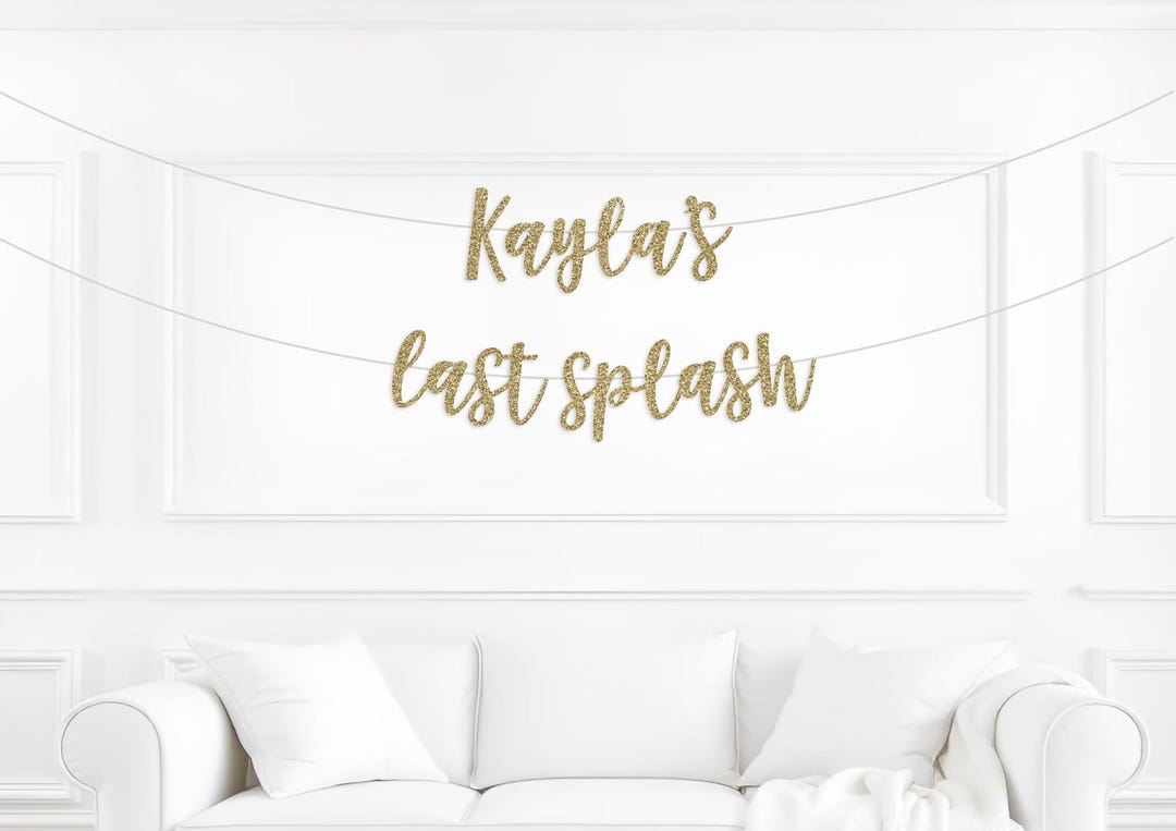 Last Splash Banner, Personalized Name, Themed Banner, Bachelorette ...