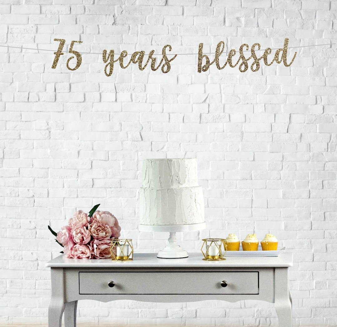 75 Years Blessed Banner | 75th Birthday Party Decorations L 75th ...