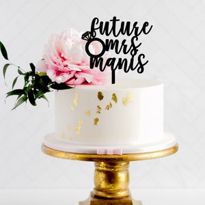 Custom Cake Topper, Future Mrs Cake Topper, Bridal Shower, Miss to Mrs ...