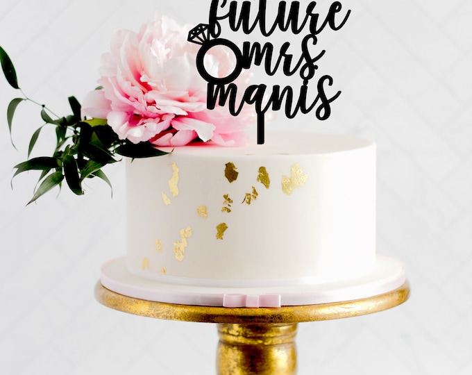 Future Mrs Custom Cake Topper, Bridal Shower Cake Topper, Personalized ...