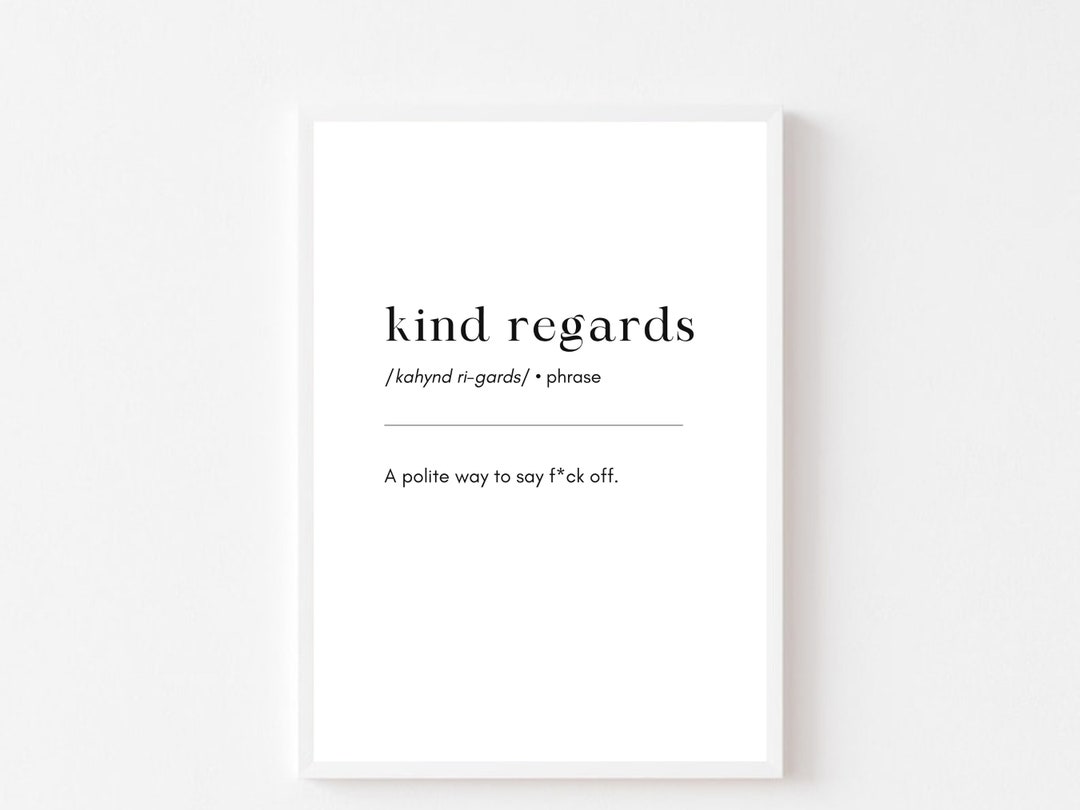 KIND REGARDS Definition Digital Print | Office Humour, Funny, Wall Art ...