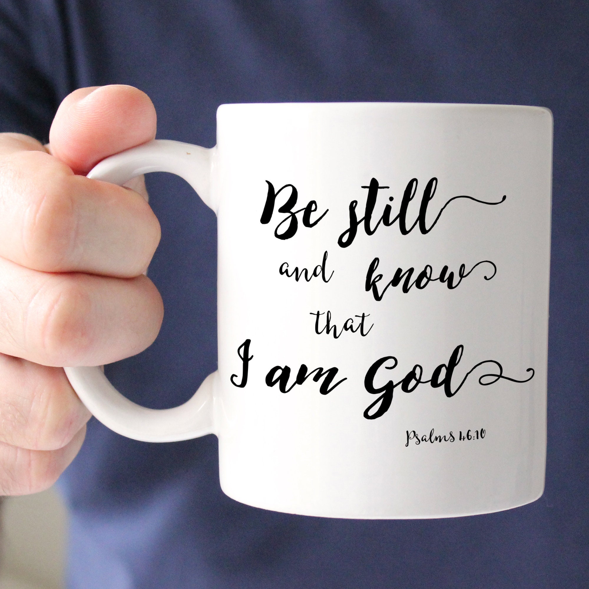 Bible Verse Coffee Mug – Scripture Quote – "be Still and Know That I Am ...