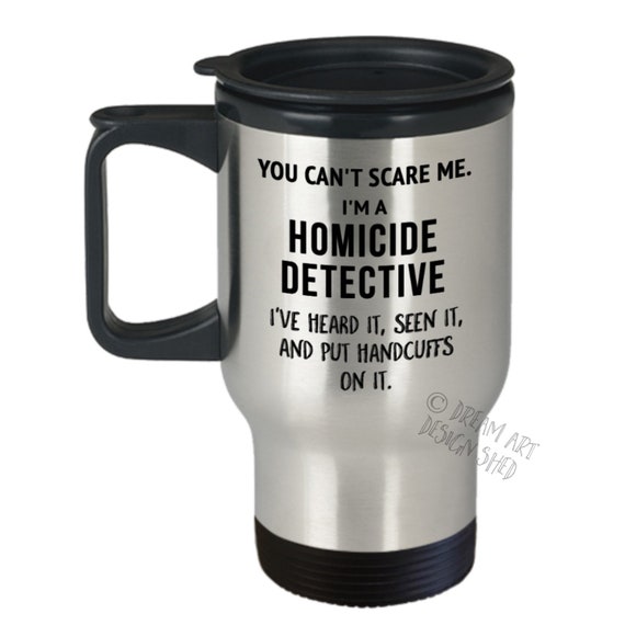 Homicide Detective Travel Mug Police Detective Gift Police | Etsy