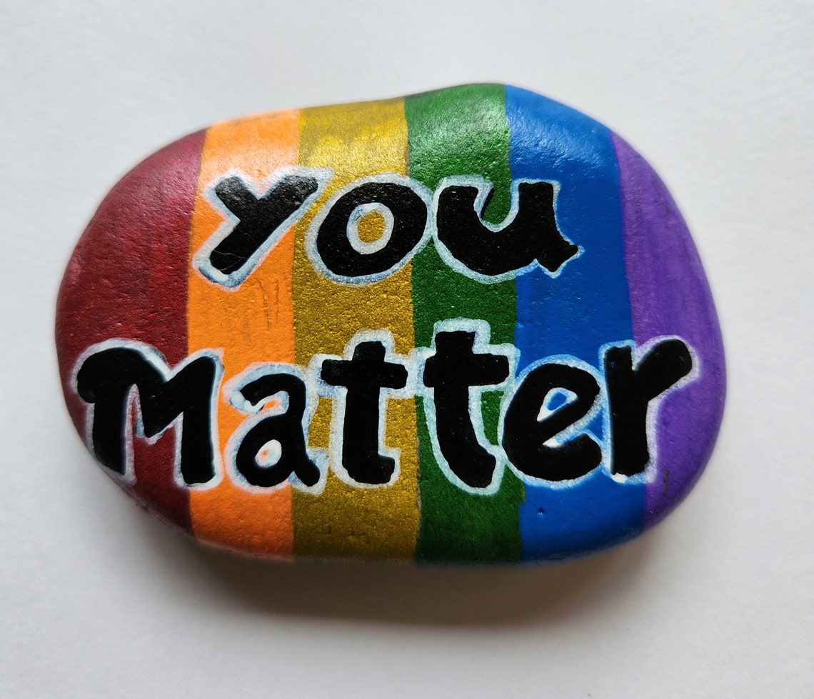 You Matter Rainbow Painted Rock | Rainbow Colors | LGBTQ Pride ...