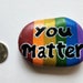 You Matter Rainbow Painted Rock | Rainbow Colors | LGBTQ Pride ...