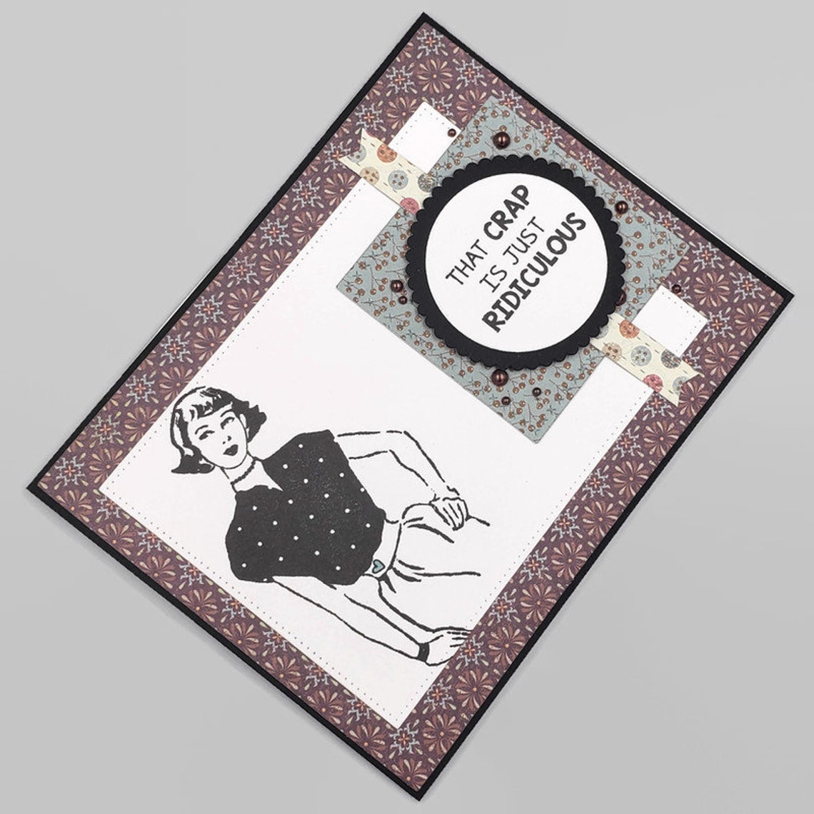 This Crap Is Just Ridiculous PMS Peggy Humor Card 2019287 | Etsy