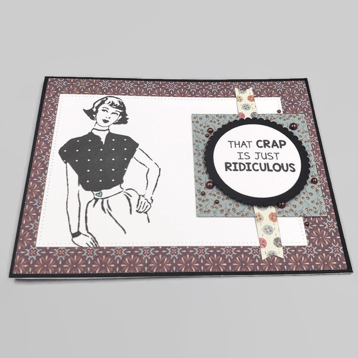 This Crap Is Just Ridiculous PMS Peggy Humor Card 2019287 | Etsy