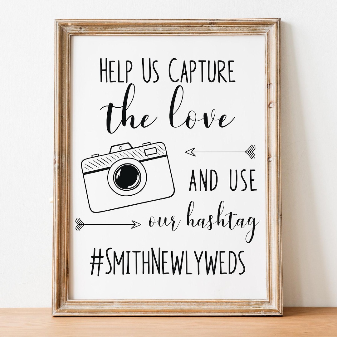 Help Us Capture the Love Printable Wedding Sign, Use Our Hashtag ...