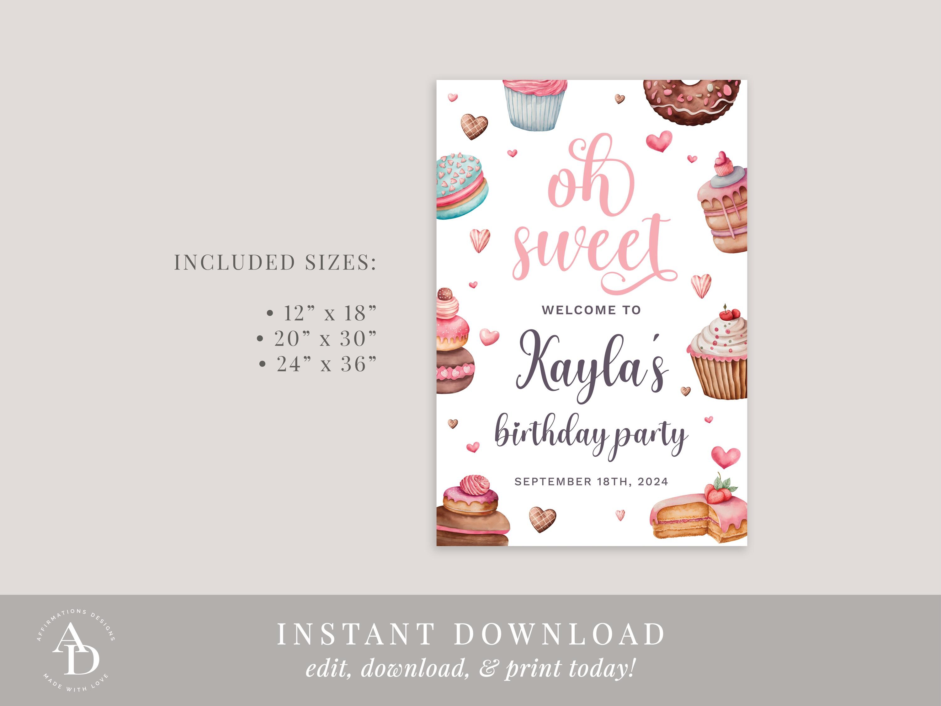 Oh Sweet Birthday Party Sign Template, Desserts Birthday Party, Girl ...
