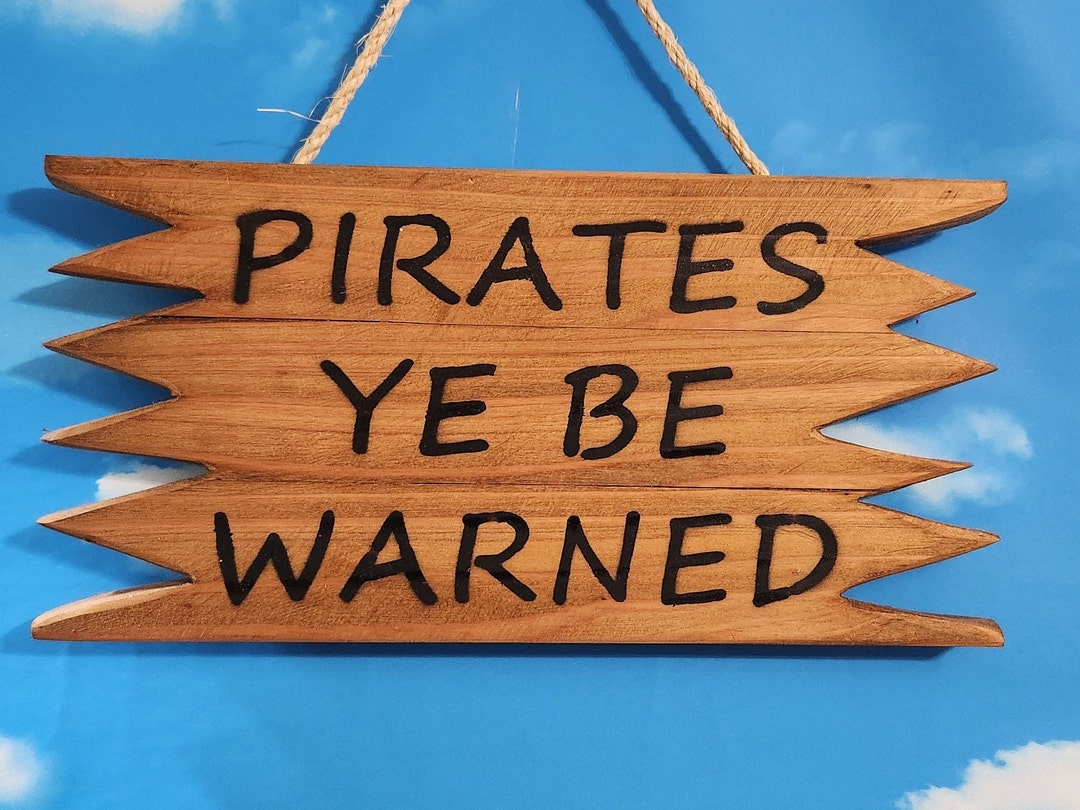 Pirates Ye Be Warned Small Sign-pirate Sign,pirate Decor,pirate ...