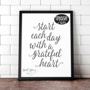 Downloadable Prints Start Each Day With A Grateful Heart Inspirational ...
