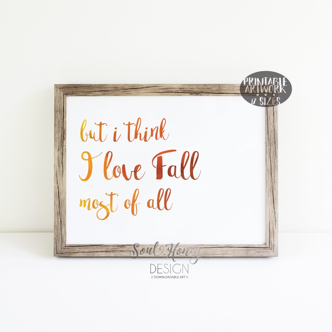 Thanksgiving Printable but I Think I Love Fall Most of All Watercolor ...