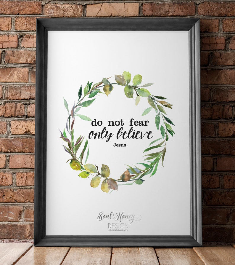 Downloadable Prints Do Not Fear Only Believe L Christian | Etsy